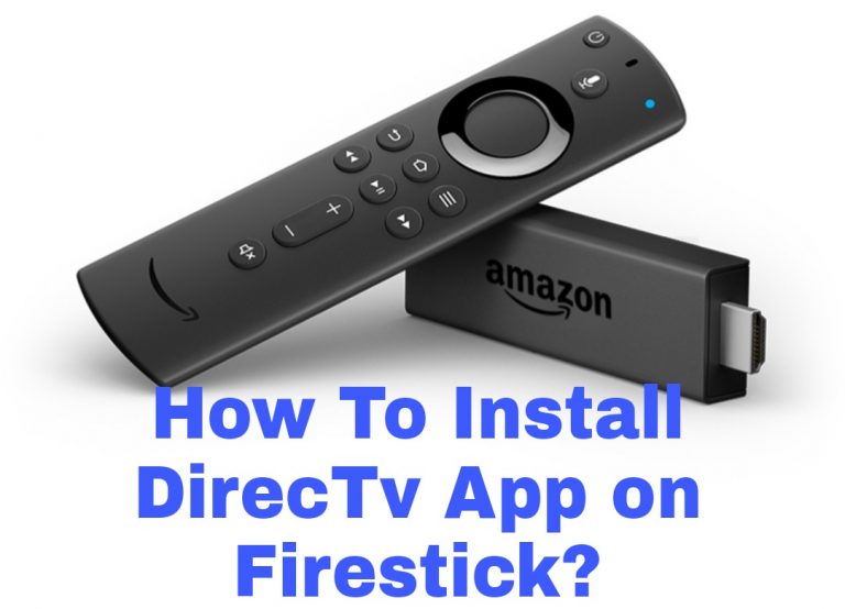 How to Install the DirecTV App on Firestick 2025? Easy Guide