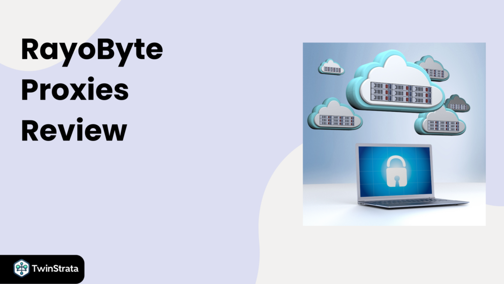Rayobyte Proxies Review 2025: Are Their Proxies Safe to Use?