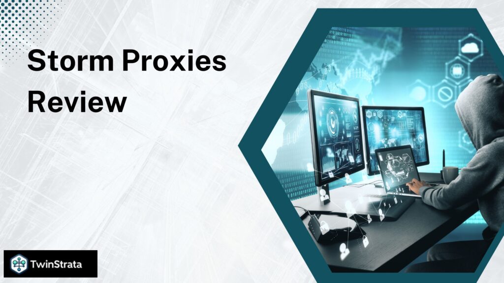 Storm Proxies Review 2025: Best Residential Rotating Proxy?