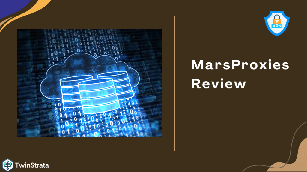 MarsProxies Review : Still a Good Proxy Service in 2025?